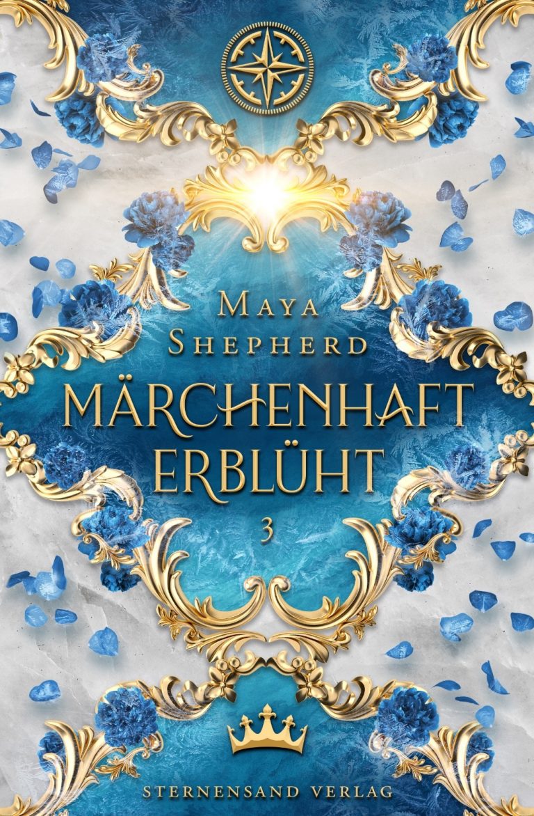 Märchenhaft erblüht (Die Märchenhaft-Trilogie) - Maya Shepherd