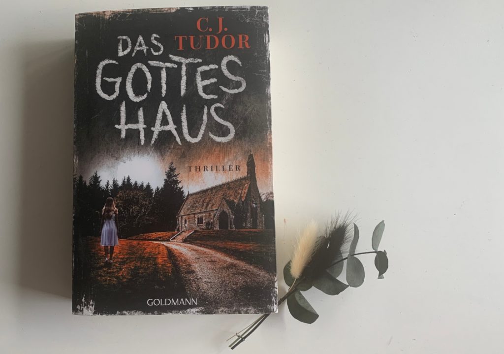 [Rezension] C. J. Tudor - Das Gotteshaus - Maya Shepherd